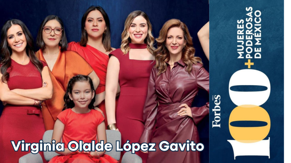 La mazatleca Virginia Olalde López Gavito entre las 100 mujeres más poderosas de México ...